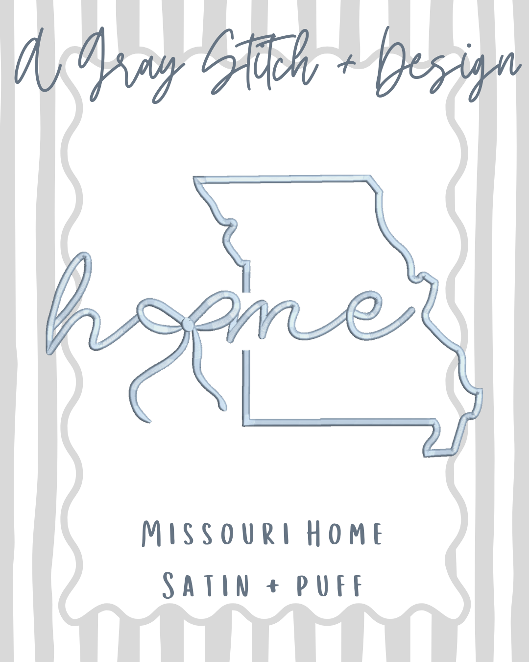 Missouri Home 3D Puff and Satin – A Gray Stitch and Design