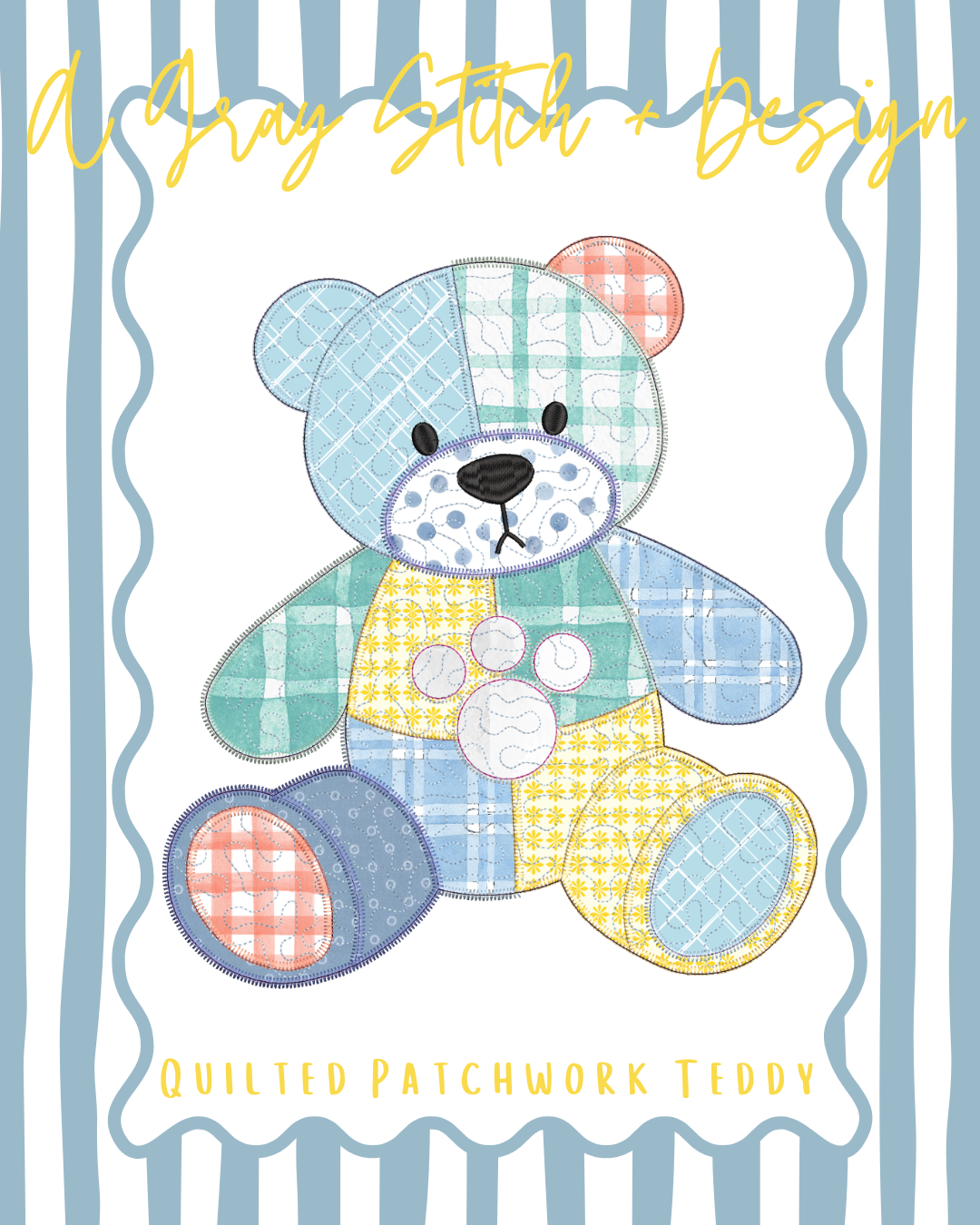 Quilted Teddy Bear – A Gray Stitch and Design
