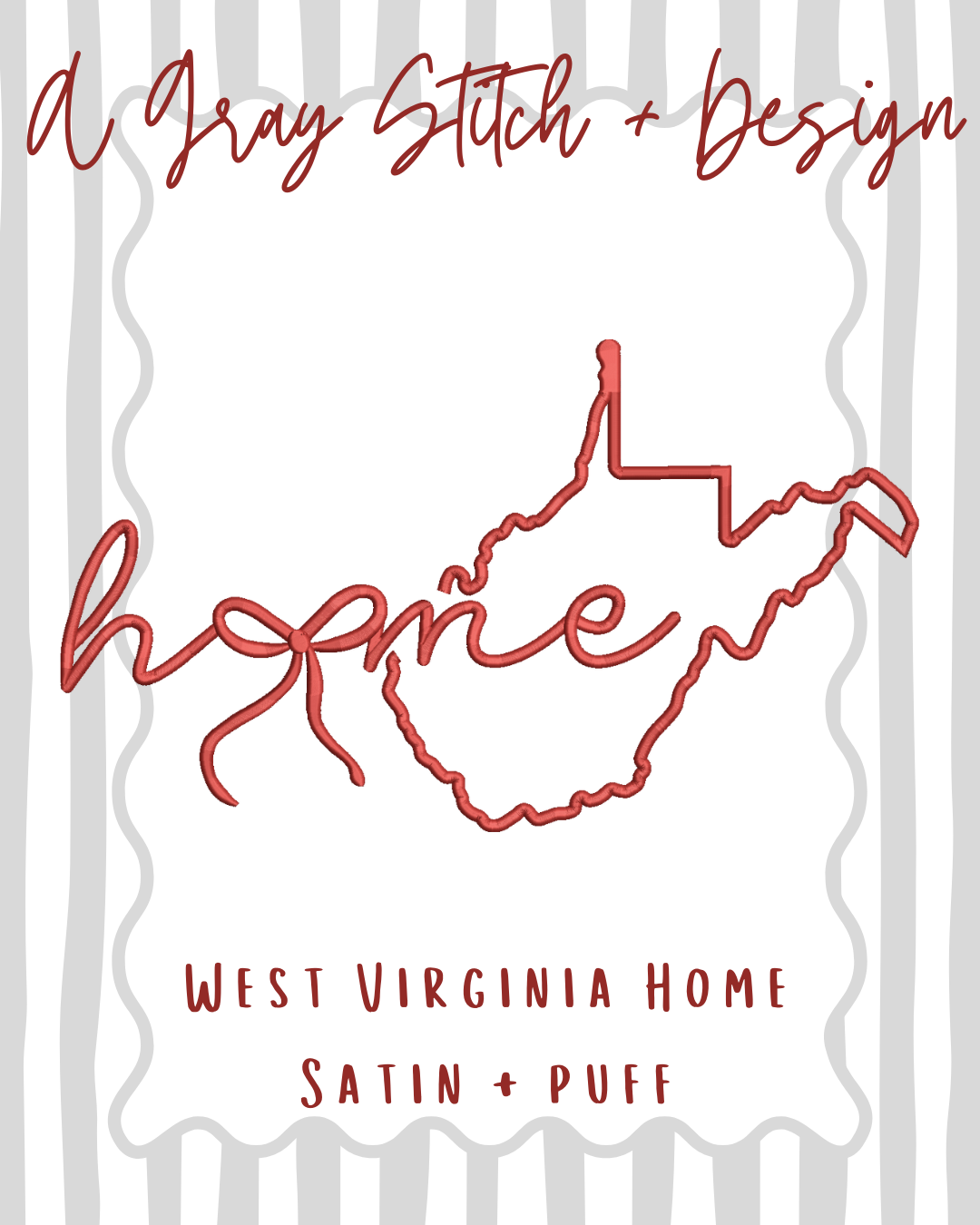 West Virginia Home 3D Puff and Satin – A Gray Stitch and Design